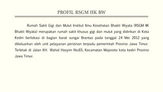 Gambaran dan evaluasi pemasaran di RSGM IIK BW KEDIRI | PPT