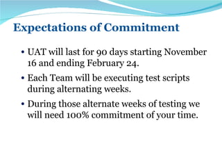 UAT Kickoff Presentation 10 29 09 | PPT