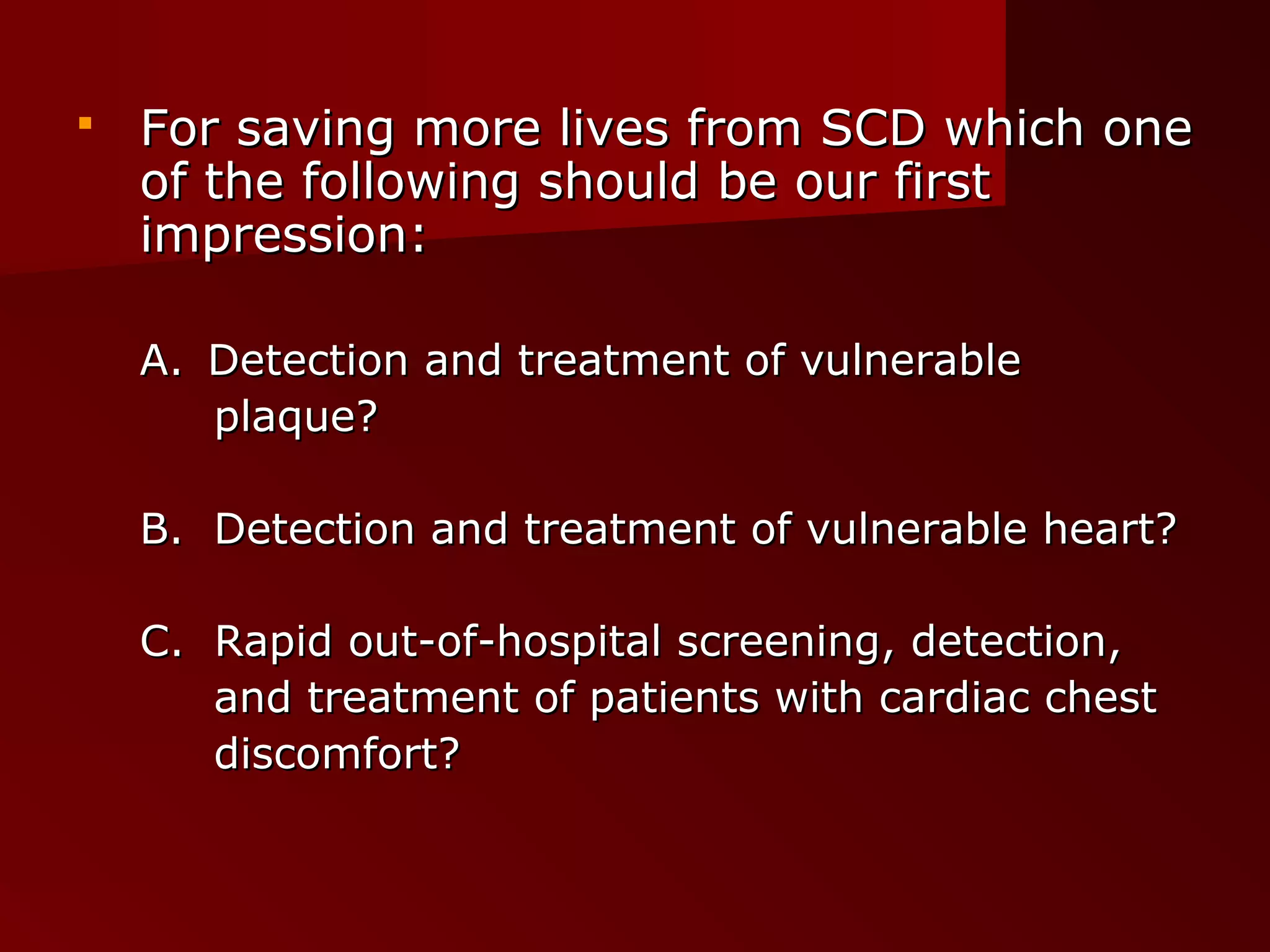 Out of hospital sudden cardiac death (scd) declining or escalating | PPT