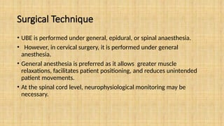 Unilateral Biportal Endoscopy (UBE) IN SPINE SURGERY. | PPTX