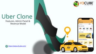 Uber Clone - Features, Admin Panel & Revenue Model.pptx