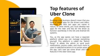 Uber Clone feature explained: Must-have for starting your taxi app business | PPTX