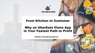 UberEats clone app Development TechBuilder | PDF
