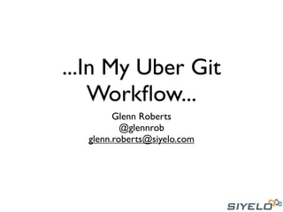 Uber git workflow | KEY