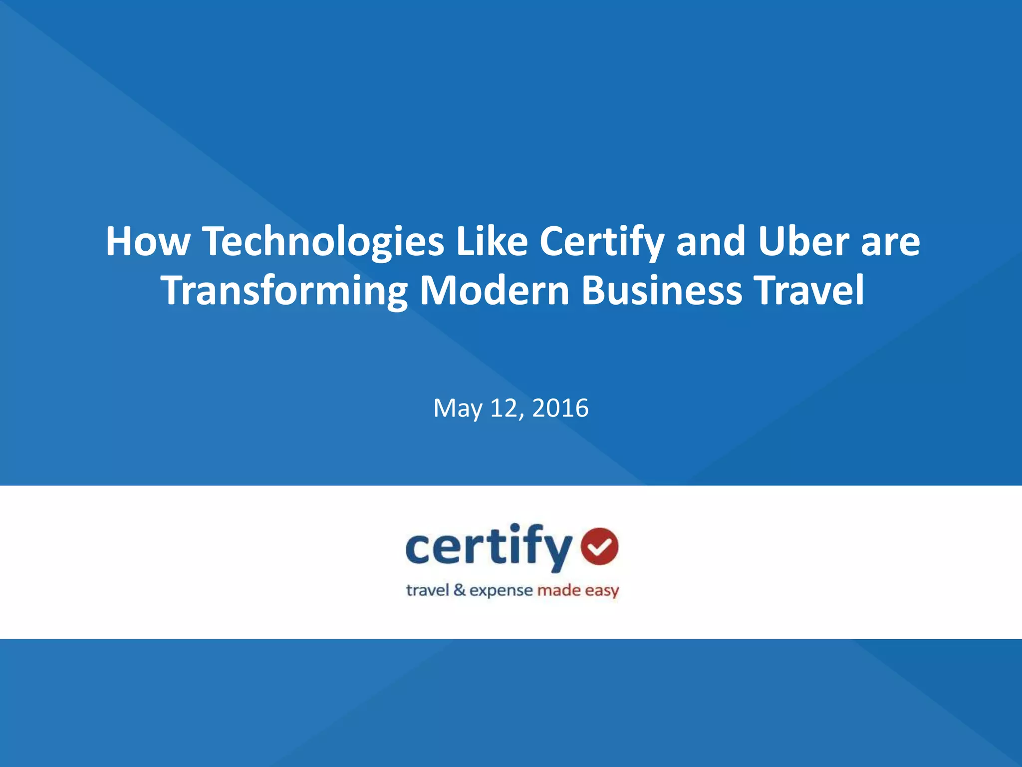 How Technologies like Certify and Uber Are Transforming Modern Business ...