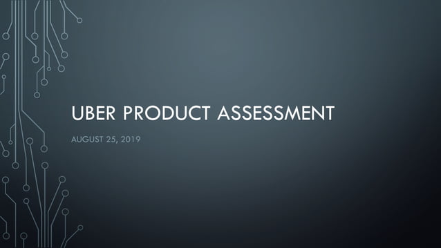 Uber product assessment | PPT