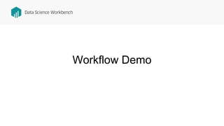 Uber's data science workbench | PPT