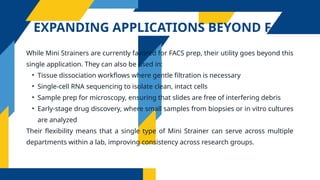 Why Labs Are Choosing Mini Strainers for FACS Sample Preparation | PPTX
