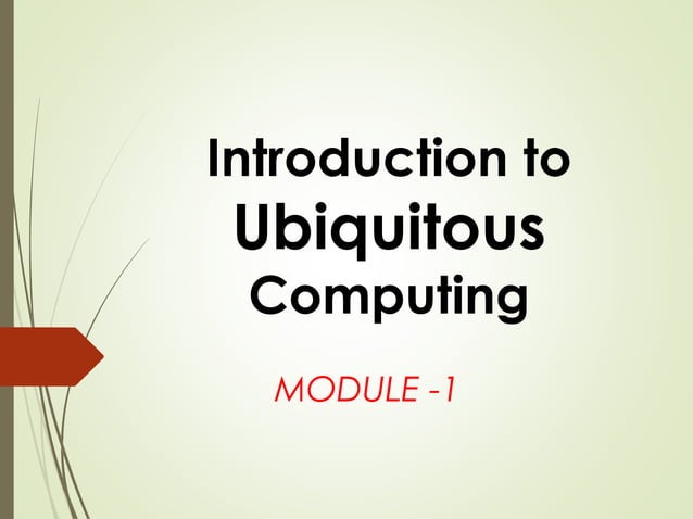 UBIQUITOUS COMPUTING - Mary M | PPT
