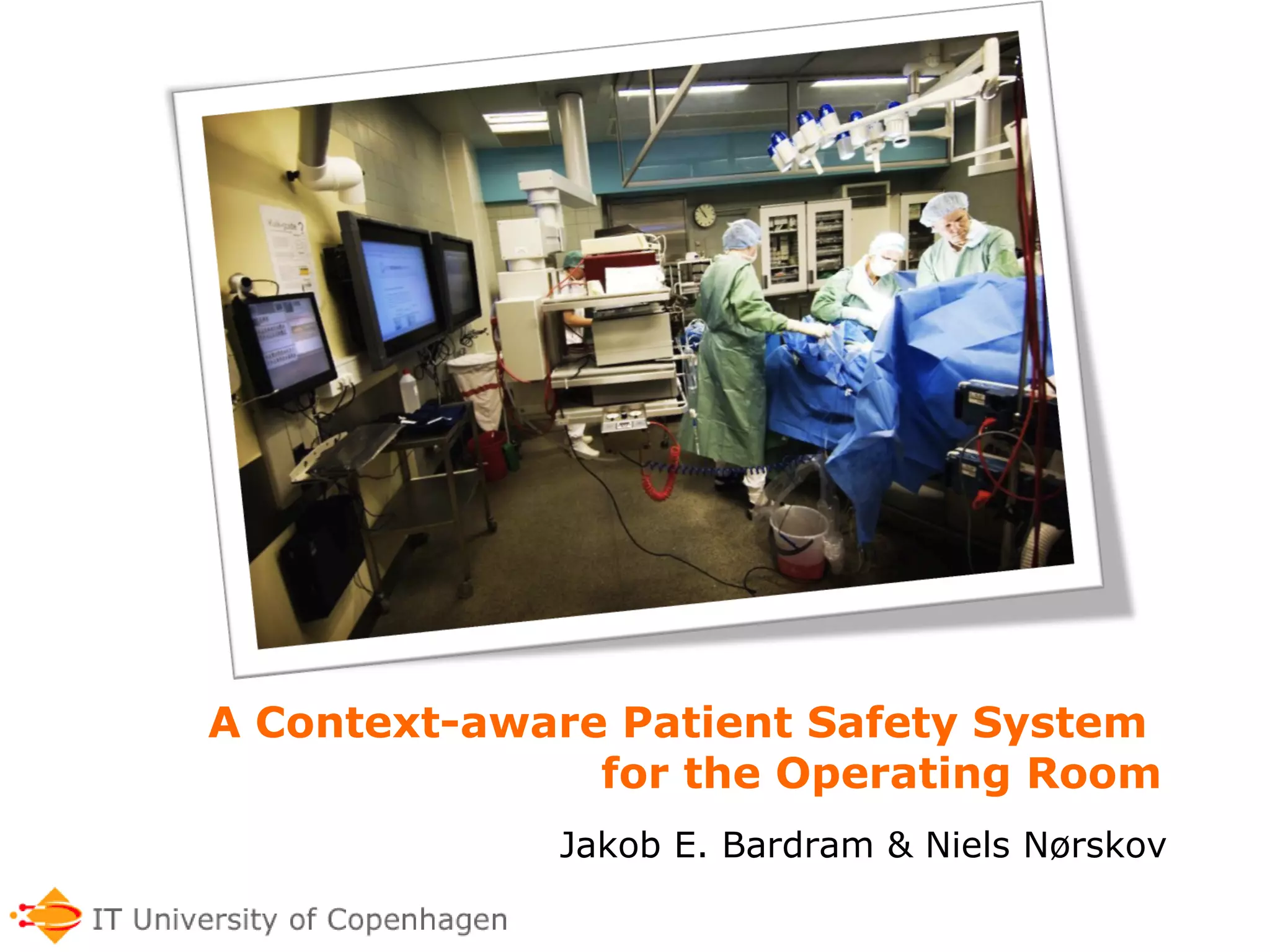 A Context-aware Patient Safety System for the Operating Room | PPT