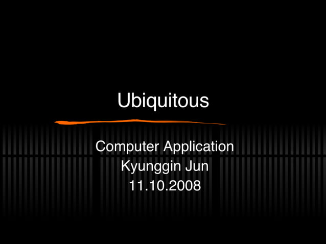 Ubiquitous | PPT