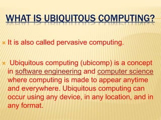 Ubiquitous computing | PPTX