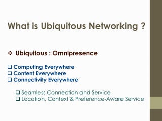 Ubiquitous networking | PPT