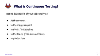 GitLab Commit 2020: Ubiquitous quality through continuous testing ...