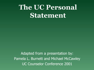 UC Personal Statement: 2006-2007 | PPT