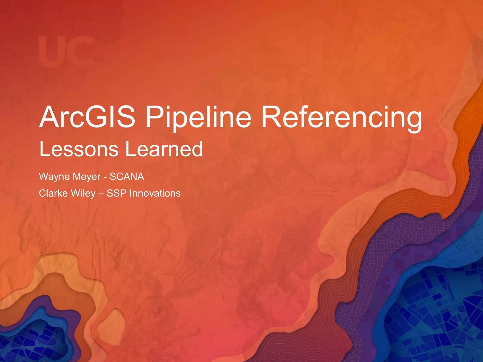 ArcGIS Pipeline Referencing - Lessons Learned | PPTX