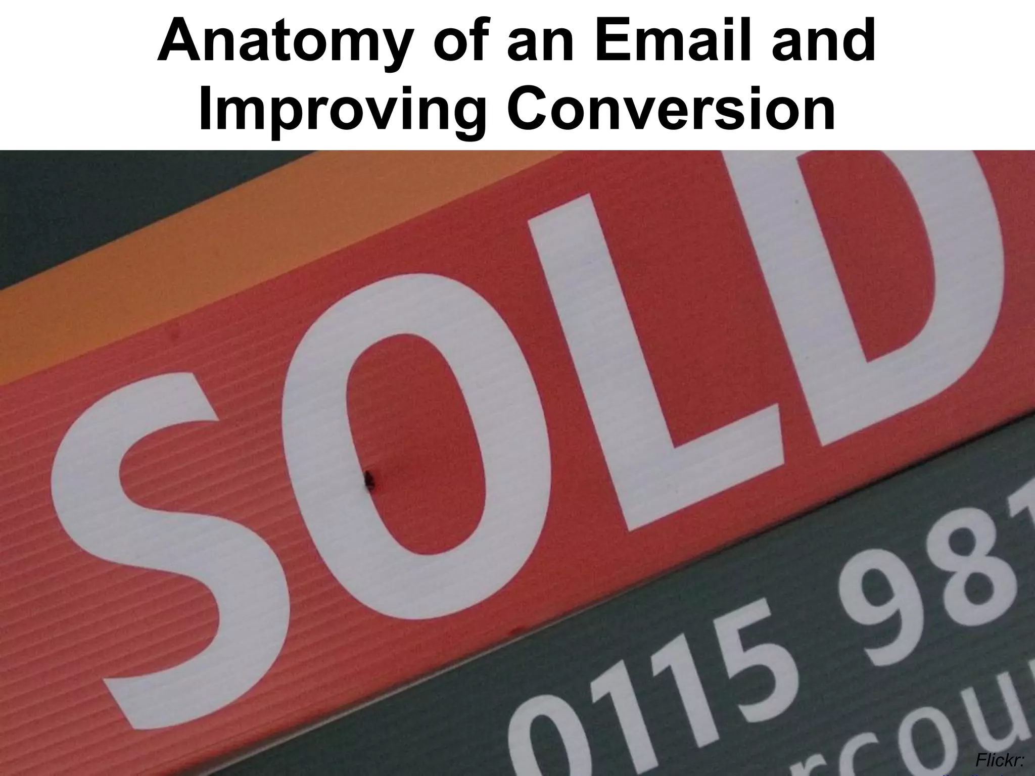 The Anatomy of an Email & Improving Conversions | PPT