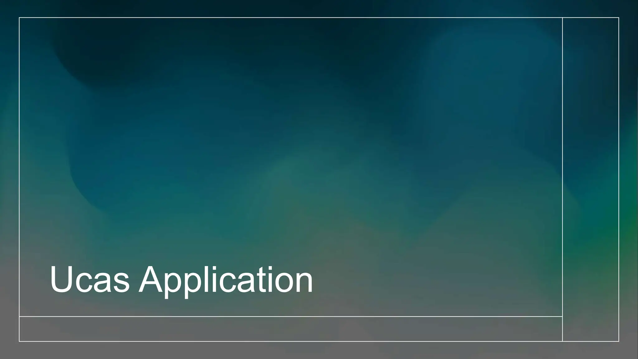 Ucas Application.pptx