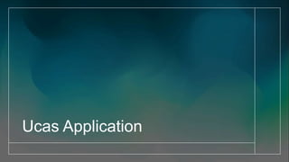 Ucas Application.pptx