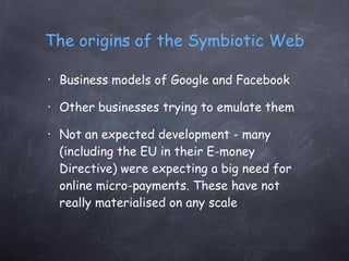 Autonomy, Privacy, The Symbiotic Web | PPT