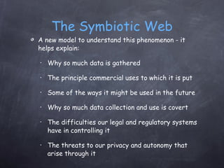 Autonomy, Privacy, The Symbiotic Web | PPT