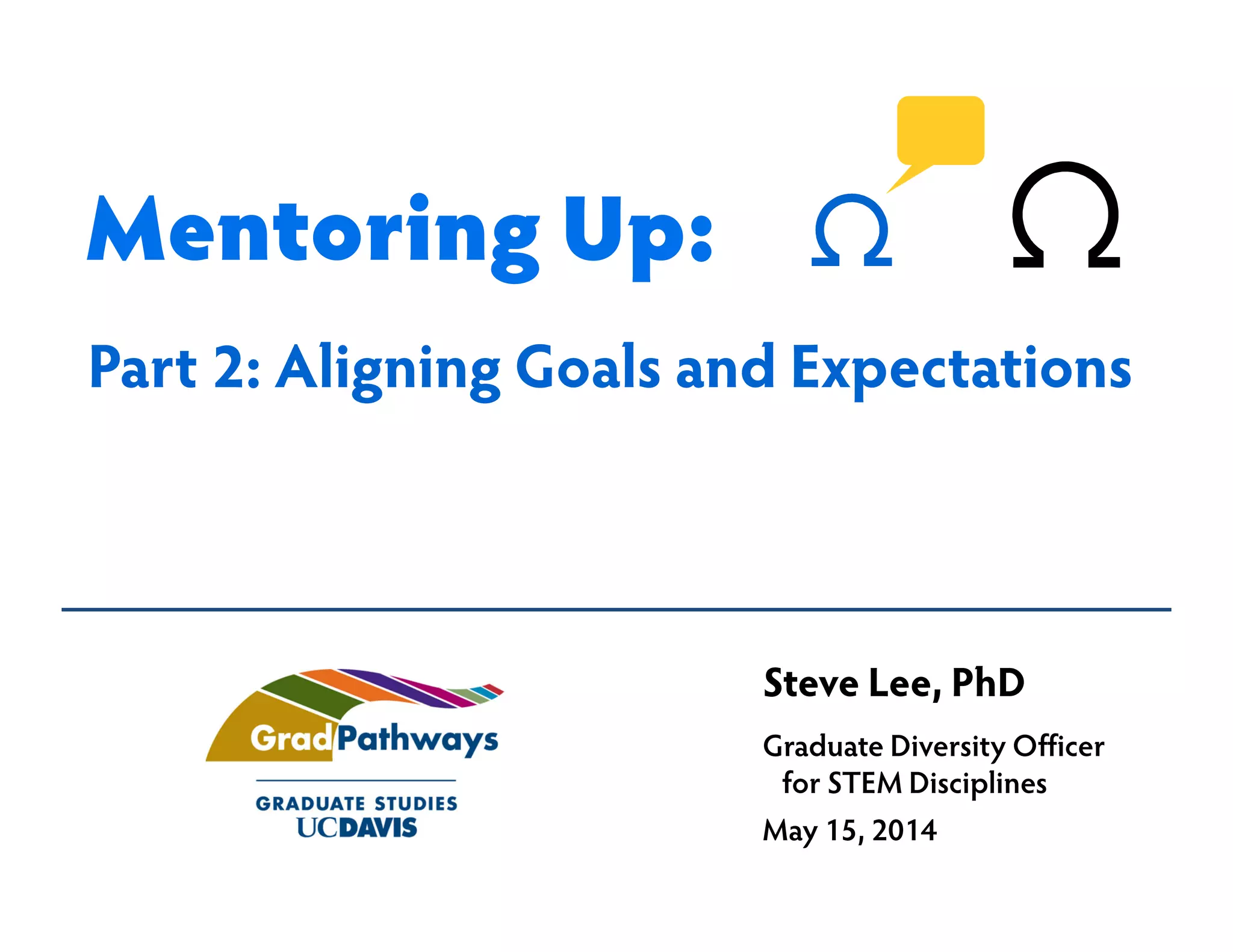 UC Davis - Mentoring Up #2 aligning expectations | PPT