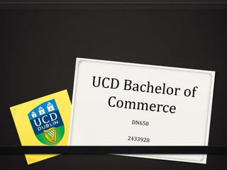 UCD BComm | PPT