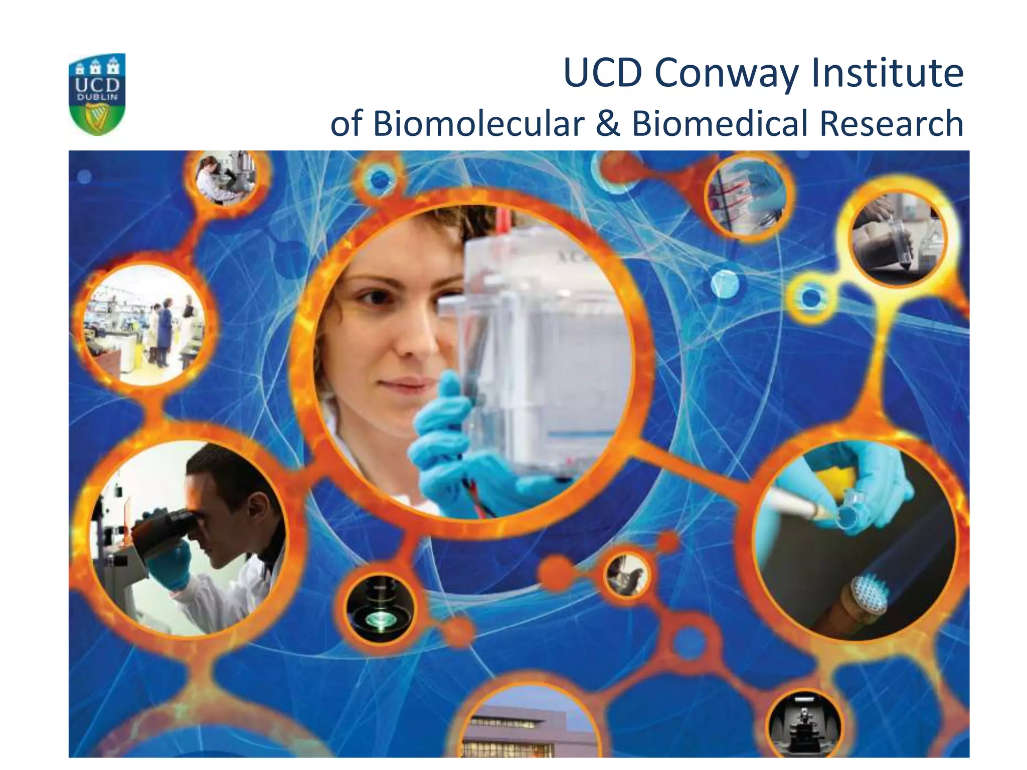 UCD Conway Institute, Dublin - Research Facts & Figures | PPTX ...