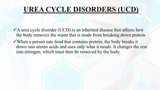 UREA CYCLE DISORDERS | PPTX | Digestive Disorders | Diseases and Conditions