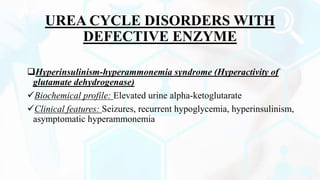 UREA CYCLE DISORDERS | PPTX | Digestive Disorders | Diseases and Conditions