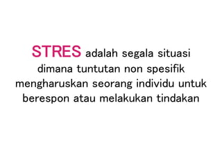 STRES, ADAPTASI, DAN HOMEOSTASIS | PPTX