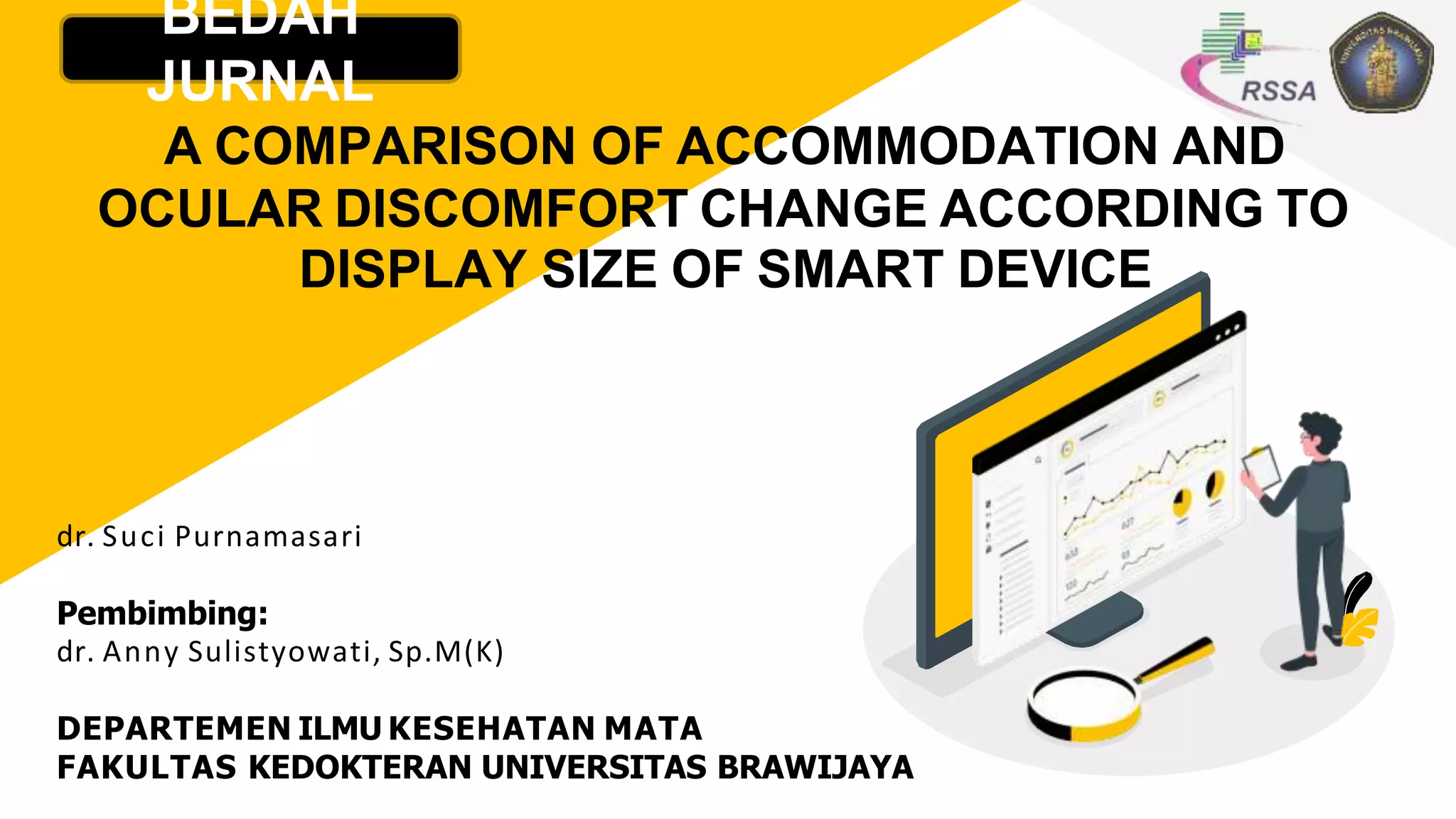 UCI-PPT-BEDAH JURNAL-A COMPARISON OF ACCOMMODATION AND OCULAR DISCOMFORT CHANGE ACCORDING TO ...