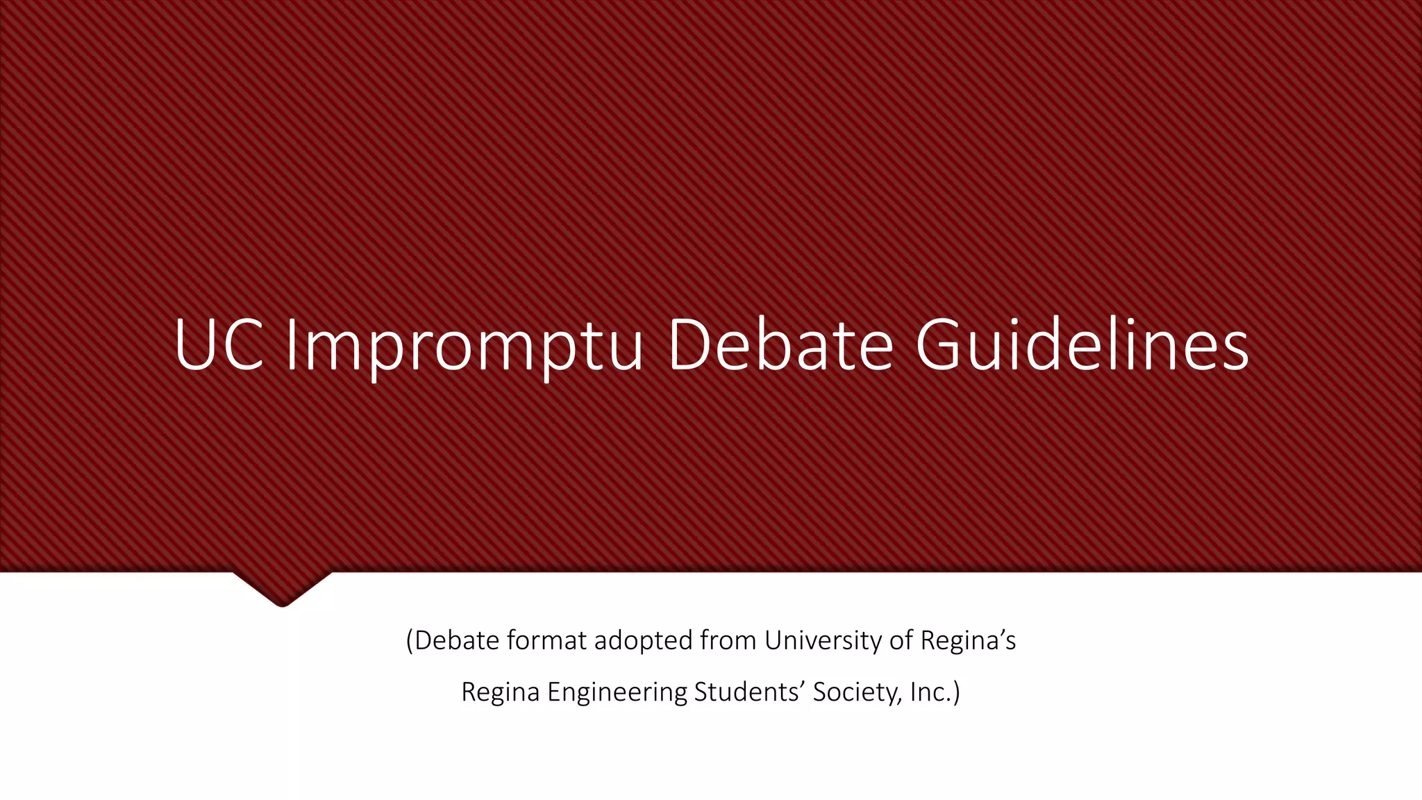 UC Impromptu Debate Guidelines.pptx