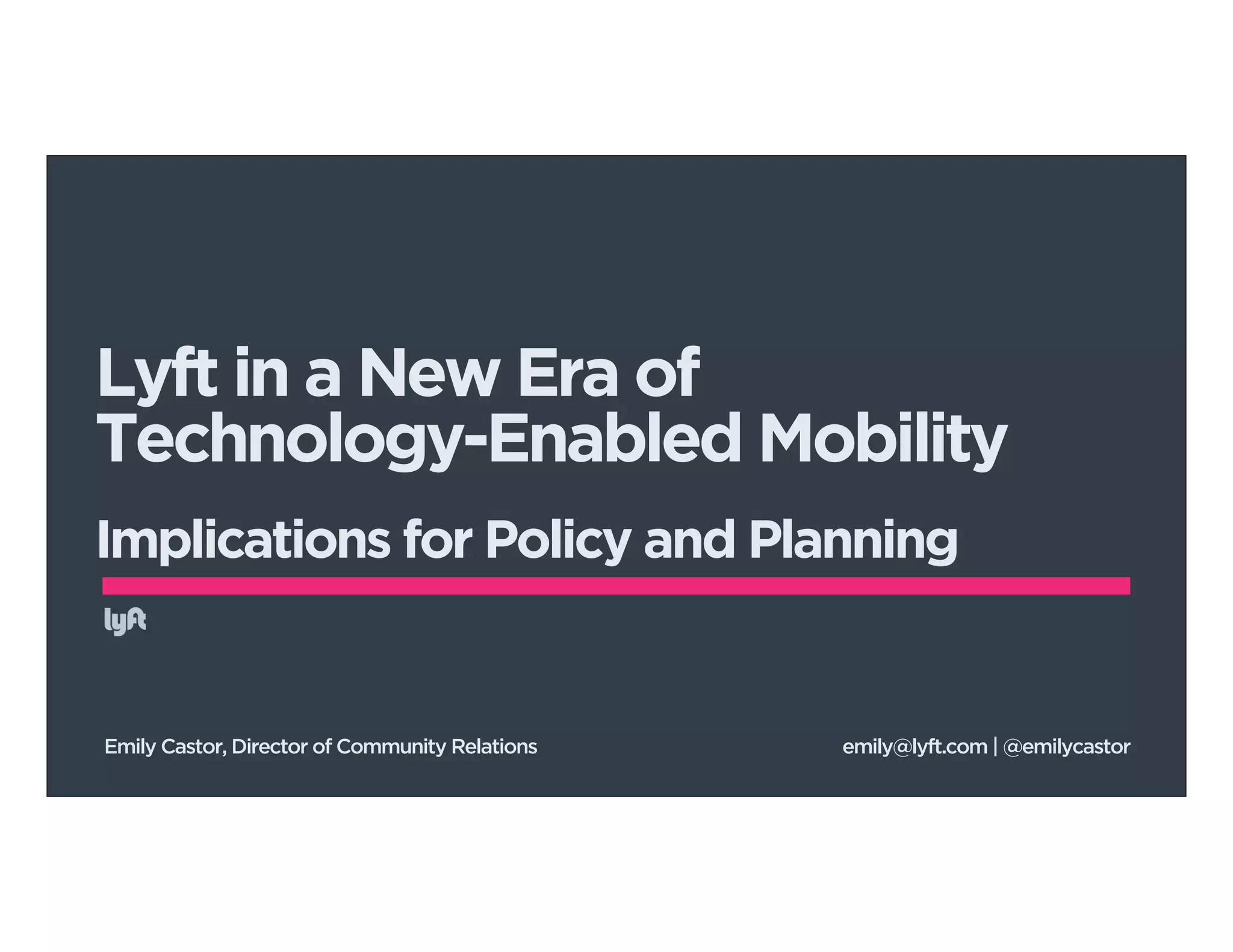 Lyft in a New Era of Technology-Enabled Mobility: Implications for ...
