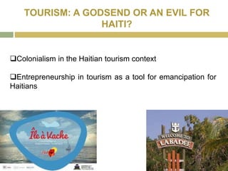 Tourism: A moderm form of colonialism in Haiti? | PPT