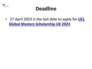 UCL Global Masters Scholarship UK 2023.pptx