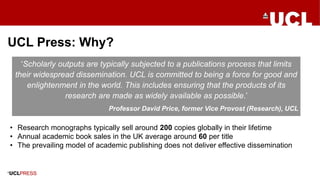 UCL Press. The UK's first fully open access university press | PPT