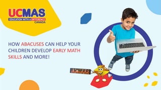 How Abacus Can Help Your Children Develop Early Math Skills And More! | PPT