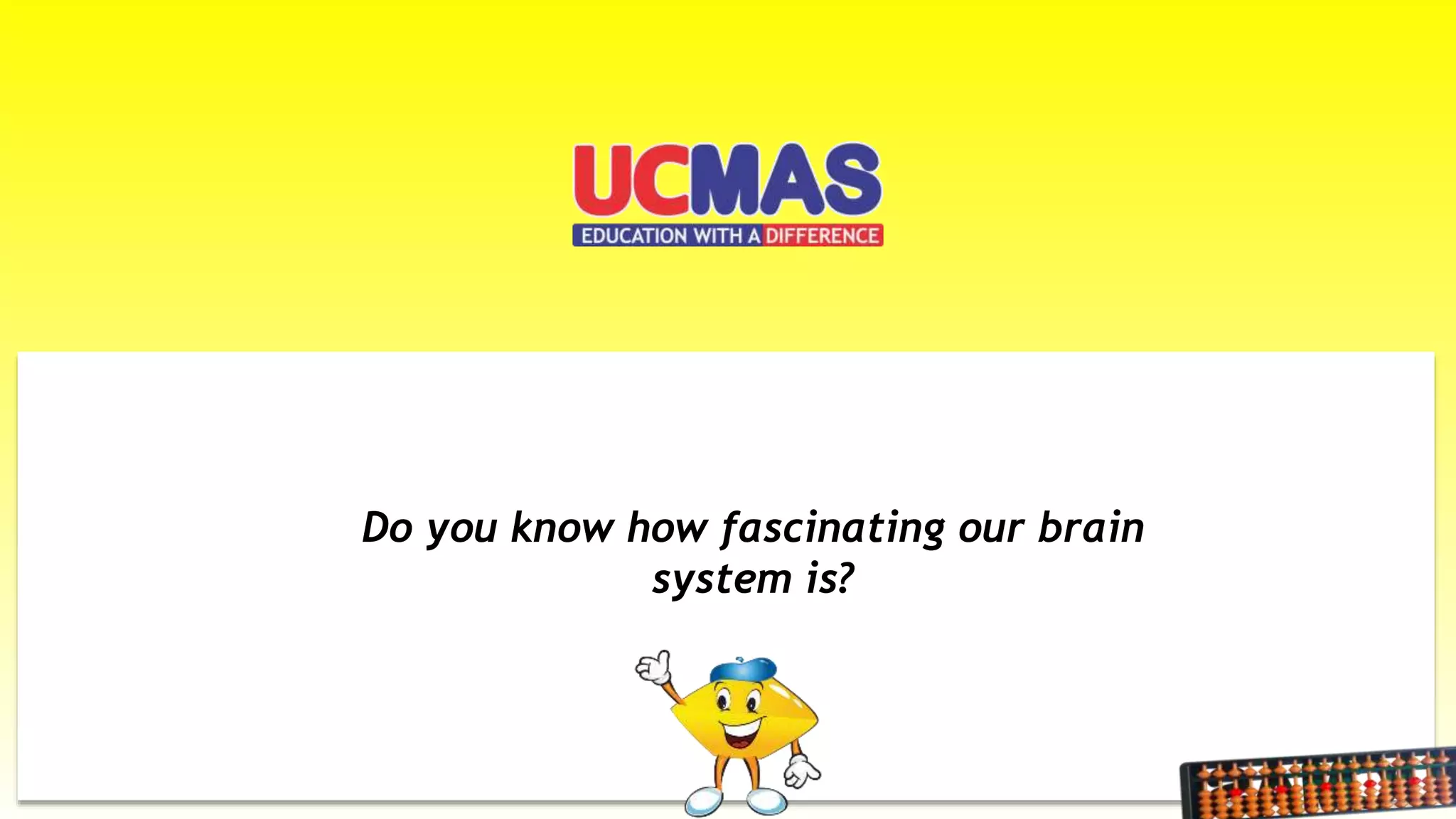 Ucmas makes your childs brain sharper. | PPTX