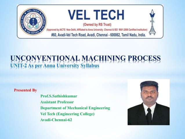 UNCONVENTIONAL MACHINING PROCESS | PPTX
