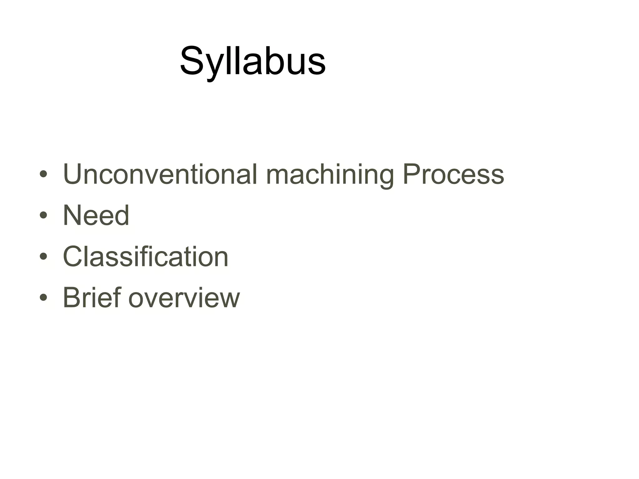 UNCONVENTIONAL MACHINING PROCESS | PPTX