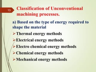 Introduction to unconventional machining processes | PPTX | Chemistry ...