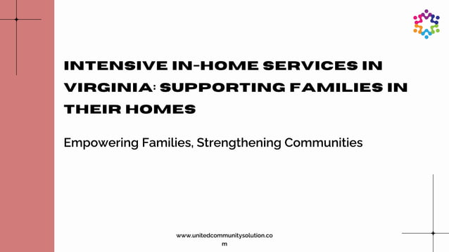 Intensive In-Home Services in Virginia: Supporting Families in Their ...