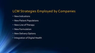 Lifecycle Management in the Pharmaceutical Industry | PPTX