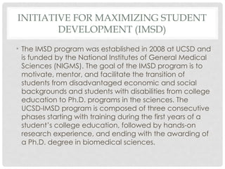 UCSD IMSD Program for Students who are intersted | PPT