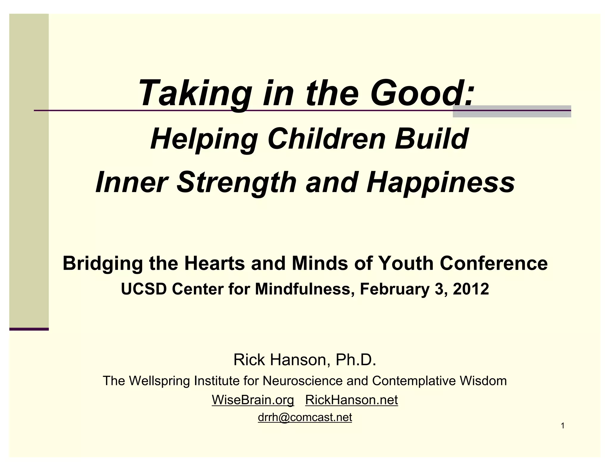 Taking in the Good: Helping Children Build Inner Strength and Happiness ...