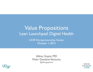 Value Propositions in Digital Health - Lean Launchpad UCSF Course | PPT