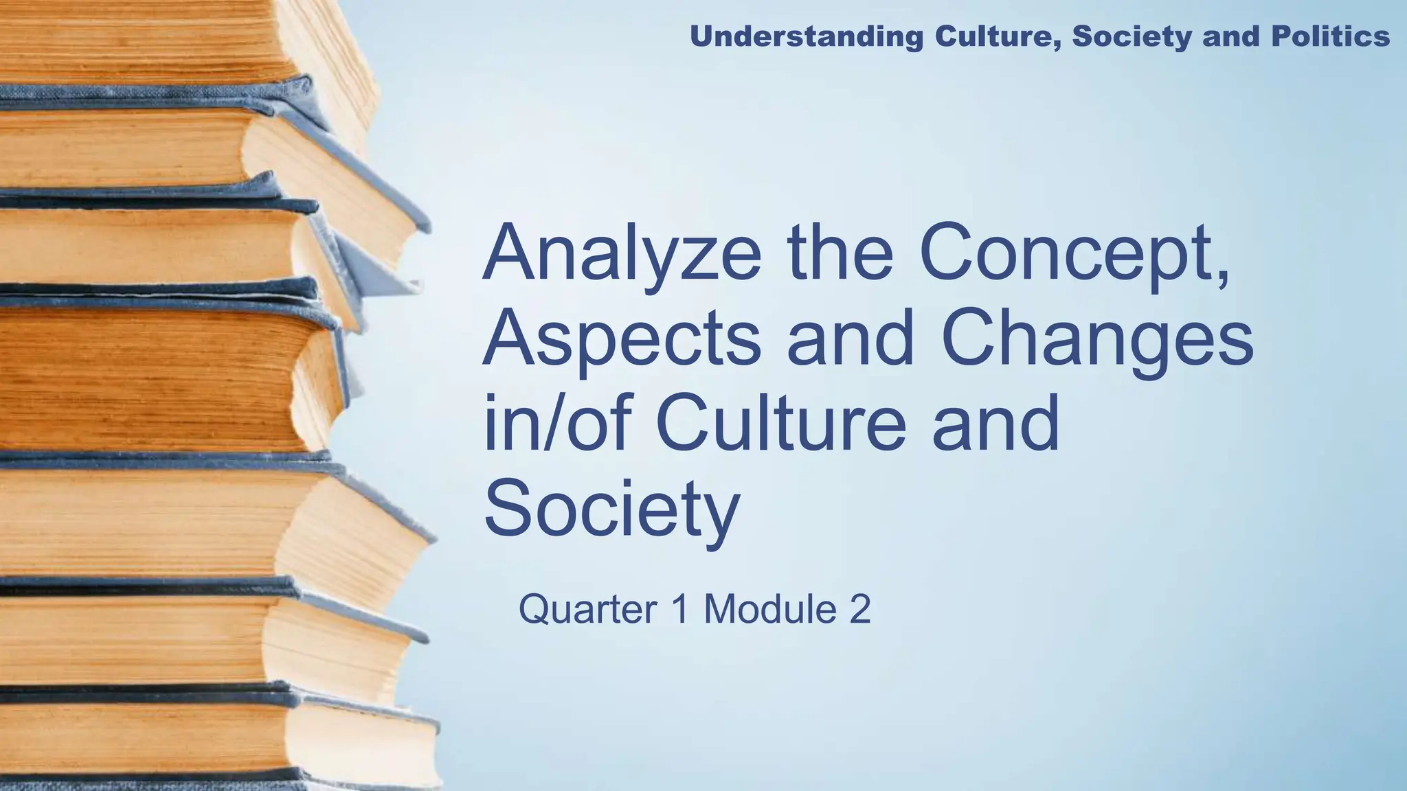 Concepta, aspects and changes in Culture and Society.pptx