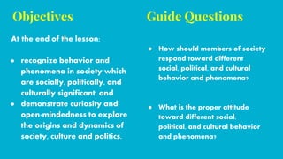 Social, Political and Cultural Behavior and Phenomena | PPTX