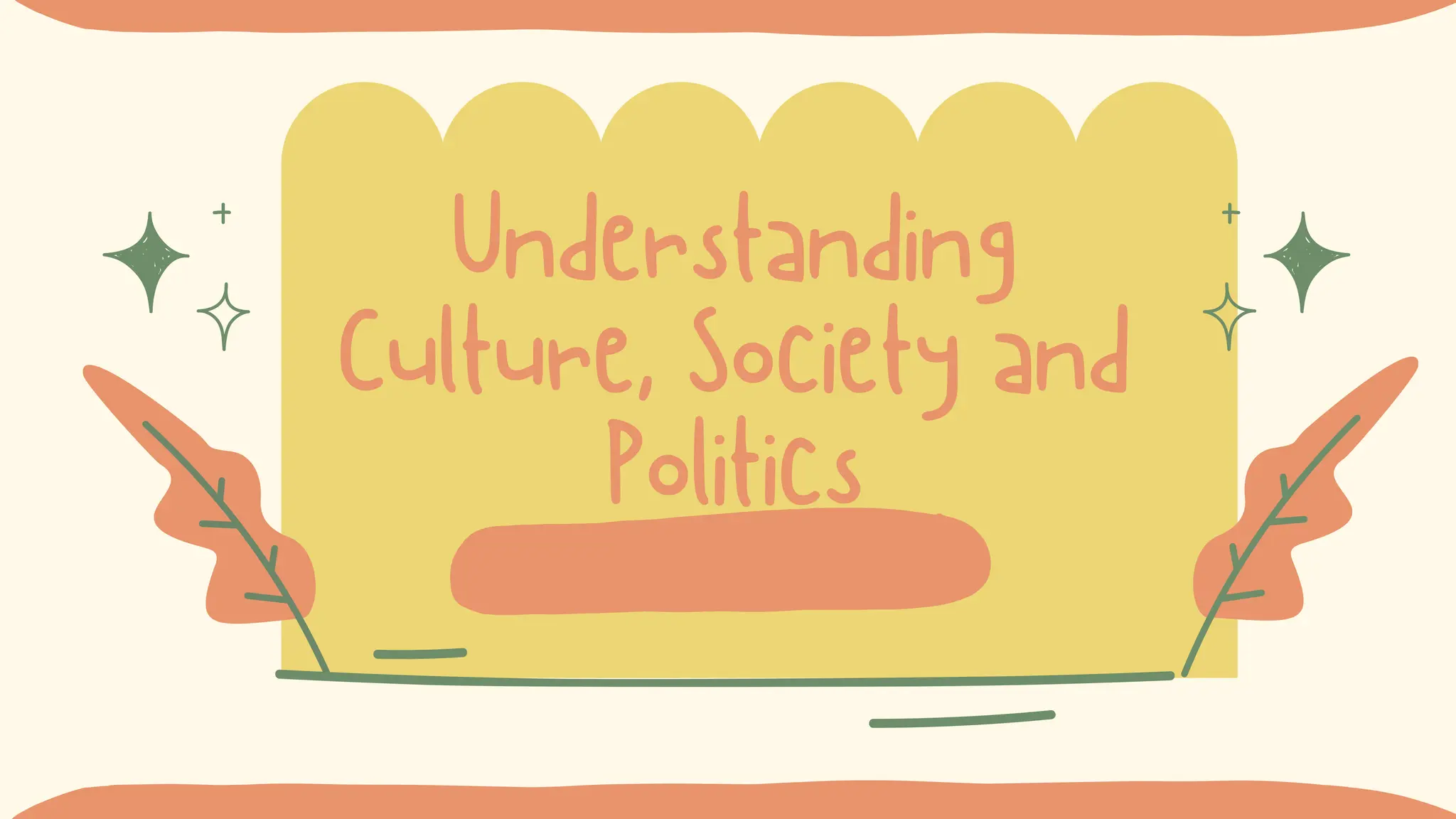 UNDERSTANDING SOCIETY CULTURE AND POLITICS | PDF